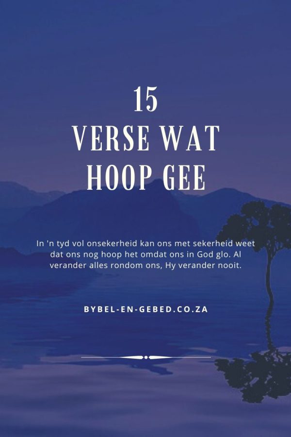 15 VERSE WAT HOOP GEE - Bybel En Gebed