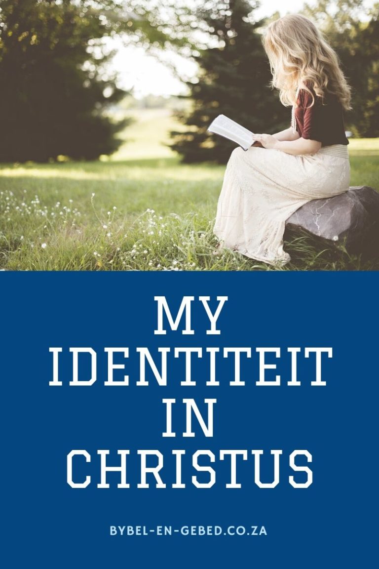 MY IDENTITEIT IN CHRISTUS - Bybel En Gebed