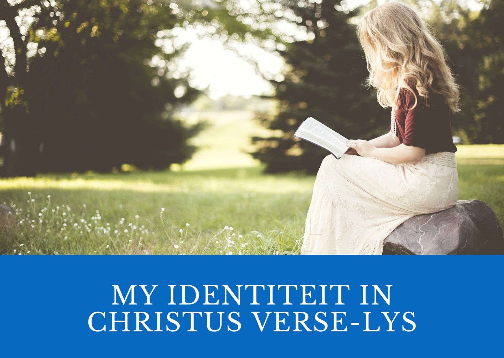 MY IDENTITEIT IN CHRISTUS - Bybel En Gebed