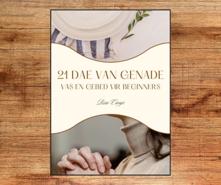 21 Dae Van Genade: Vas En Gebed Vir Beginners ('n Gids) - Bybel En Gebed